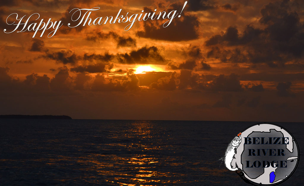 Happy Thanksgiving & Fish Tales - Belize River Lodge